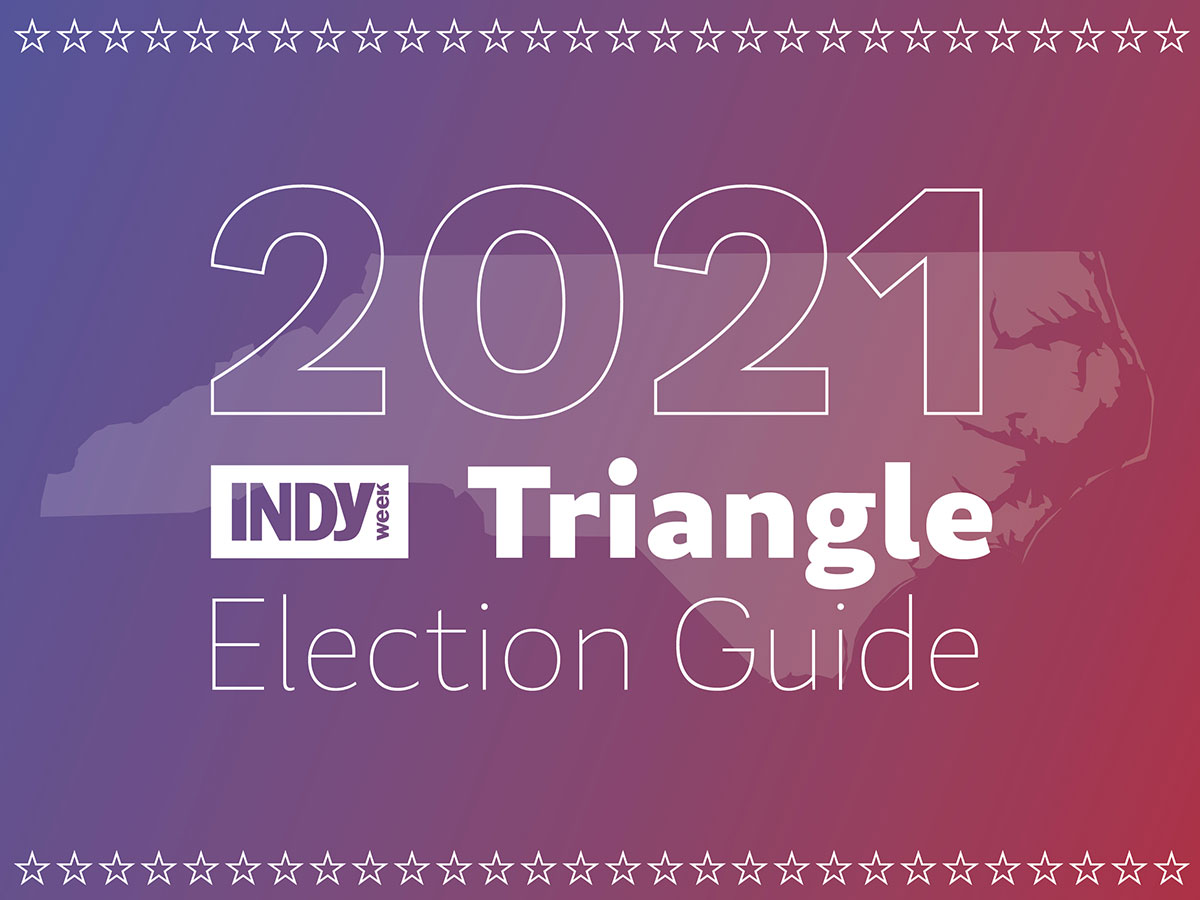 Triangle Election Guide 2021