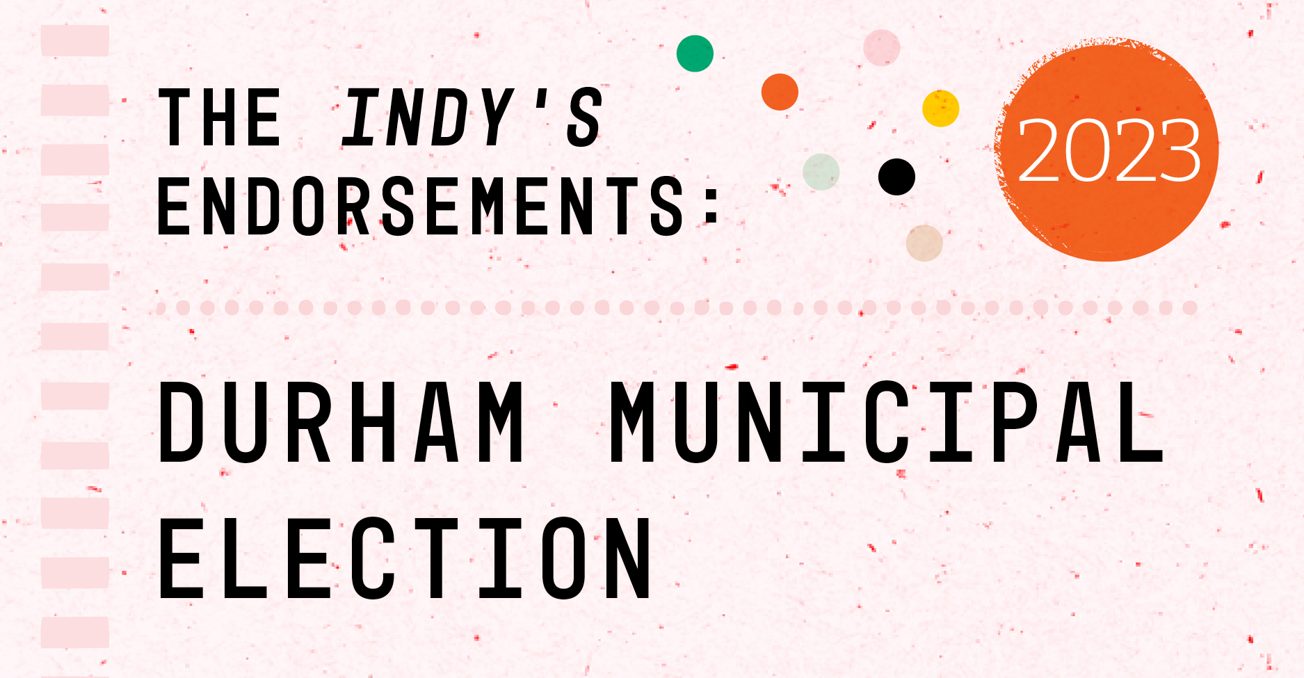 2023 Endorsements: Durham Municipal Election